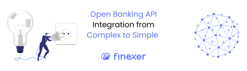 Open Banking API Integration: Complex to Simple | Finexer