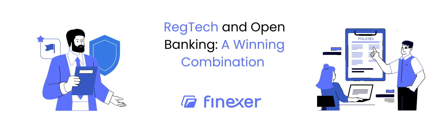 RegTech and Open Banking: A Winning Combination | Finexer