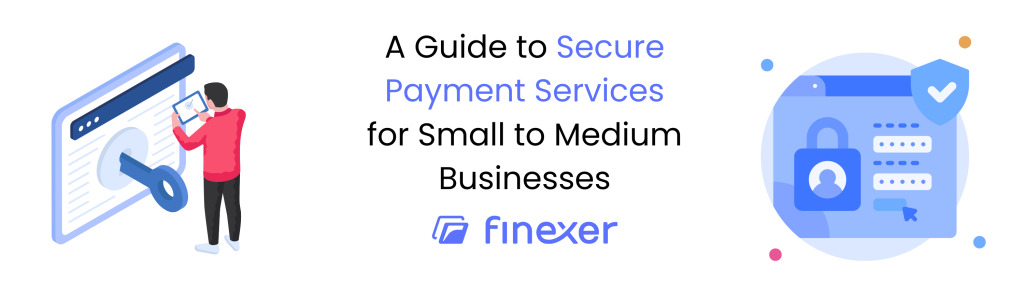 Guide to Secure Payment Services for SME's in UK [2025]