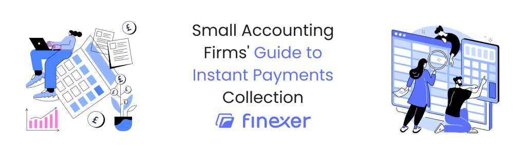 Small Accounting Firms' Guide to Instant Payments Collection