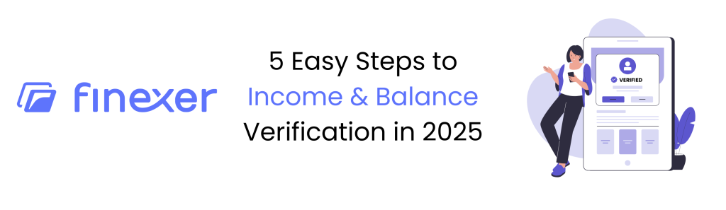 5 Easy Steps to Income & Balance Verification in 2025