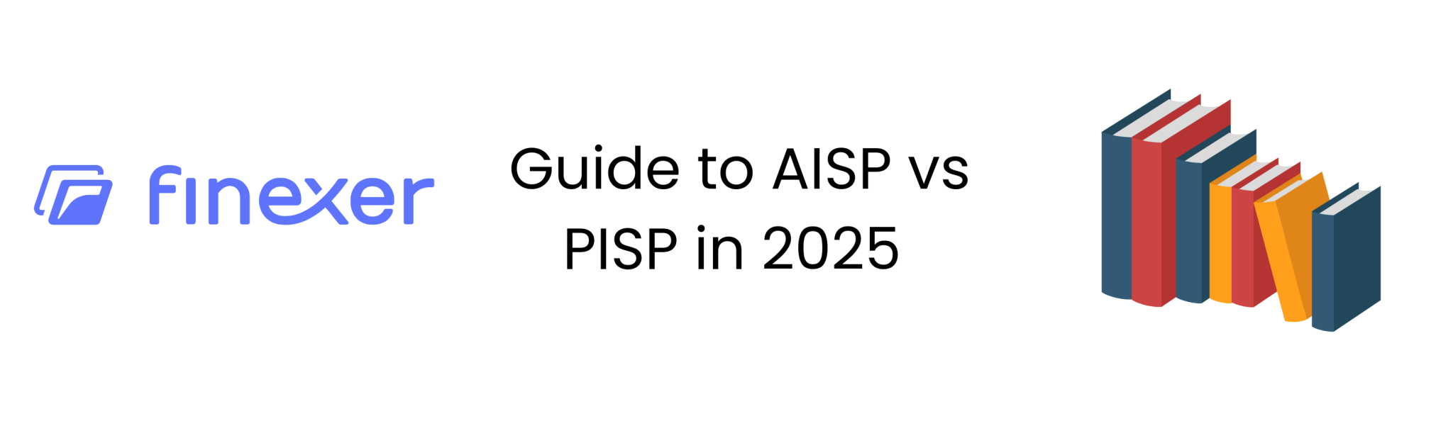 #1 Guide to AISP vs PISP in 2025 | Finexer