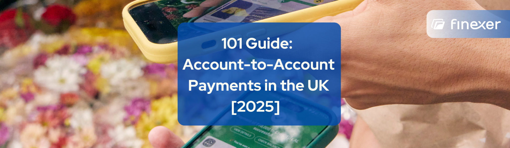 101 Guide: Account-to-Account Payments in the UK [2025]