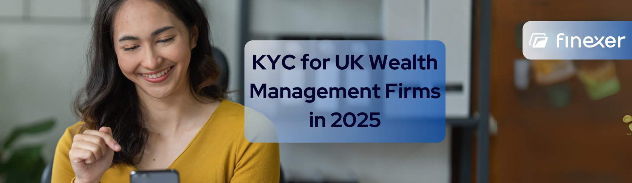 KYC for UK Wealth Management Firms in 2025 | Finexer