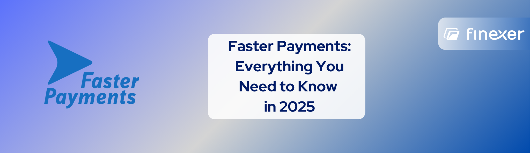Faster Payments: Everything You Need to Know (2025 Guide)