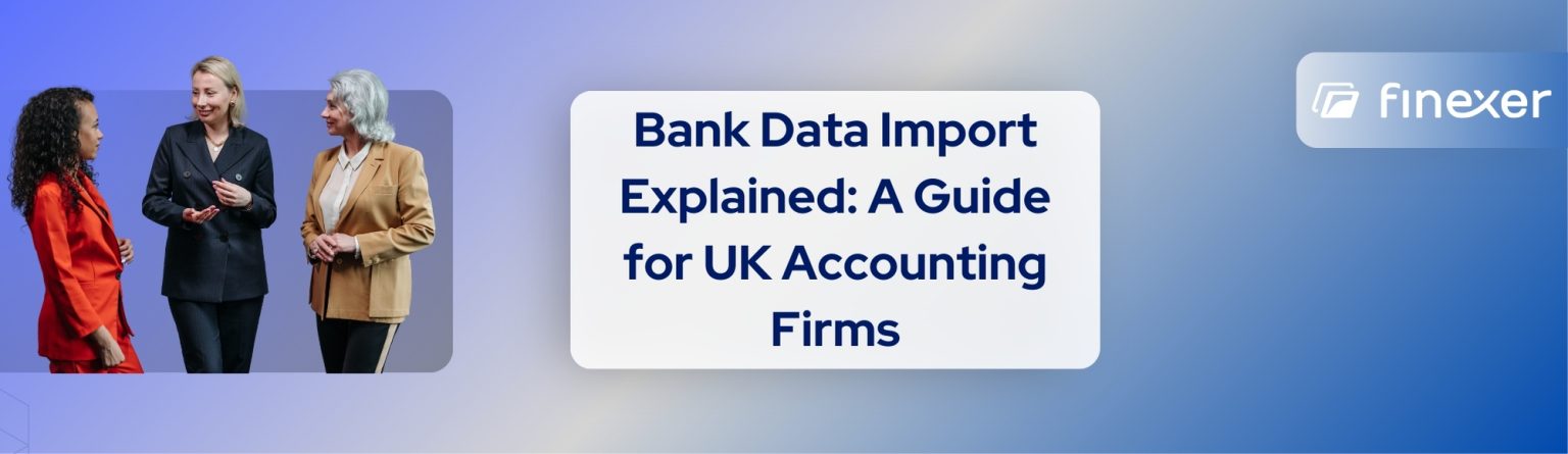 Bank Data Import in 2025: A Guide for UK Accounting Firms