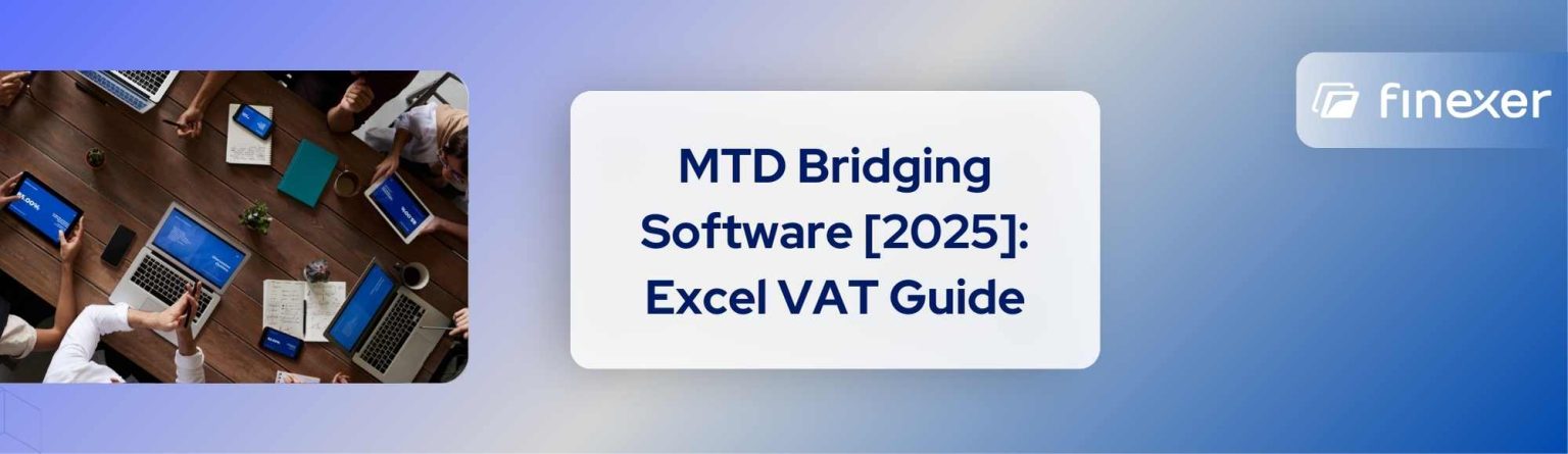 MTD Bridging Software [2025]: Excel VAT Guide