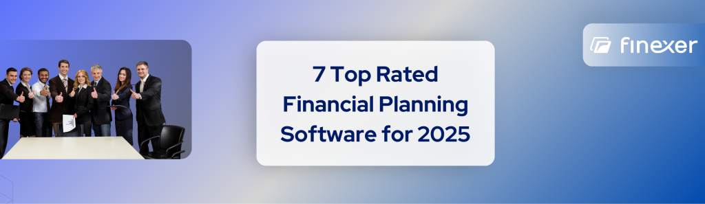 7 Top Rated Financial Planning Software for 2025