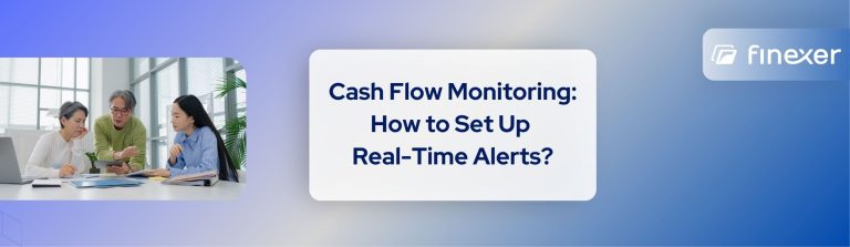 Cash Flow Monitoring: How to Set Up Real-Time Alerts?